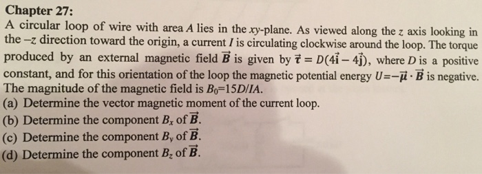 Solved A circular loop of wire with area A lies in the | Chegg.com