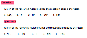 Solved Which of the following molecules has the most ionic | Chegg.com