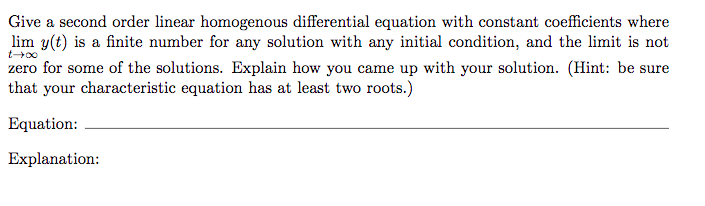 Solved Give a second order linear homogenous differential | Chegg.com