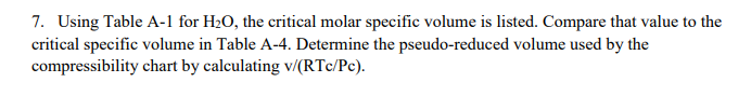 Solved 7. Using Table A-1 for H2O, the critical molar | Chegg.com