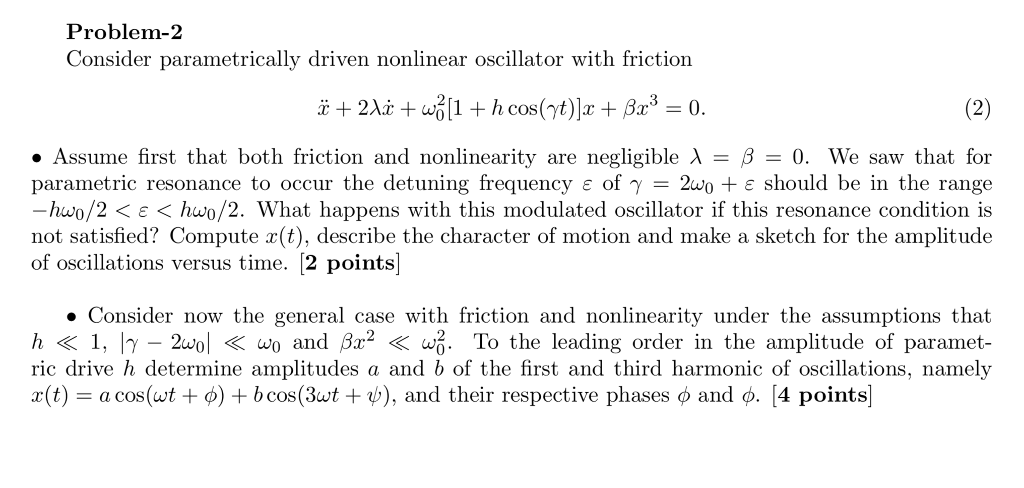 Solved Problem-2 Consider parametrically driven nonlinear | Chegg.com
