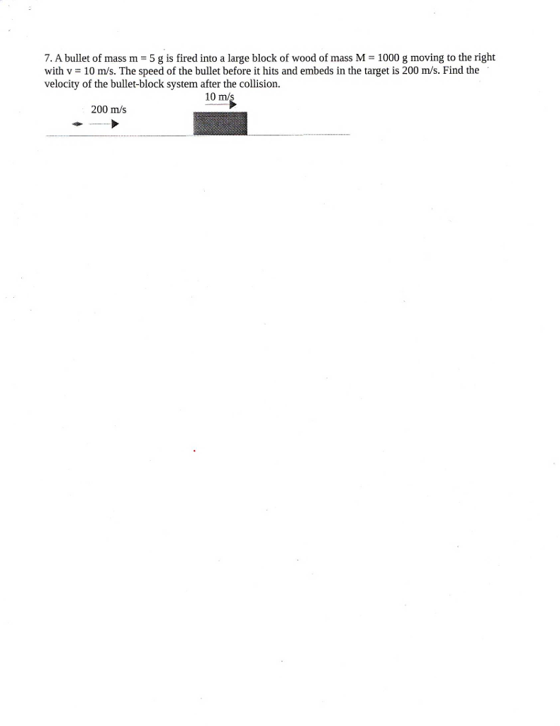 Solved A bullet of mass m = 5 g is fired into a large block | Chegg.com