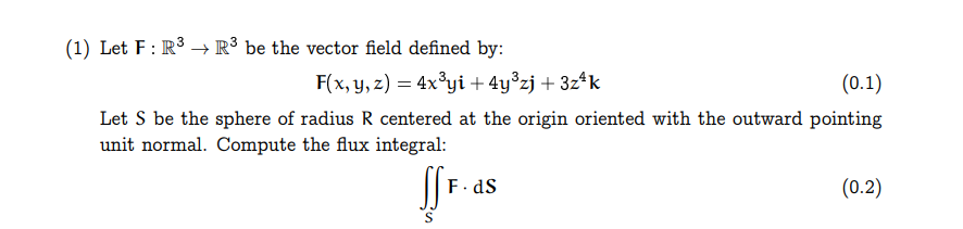 Solved (1) Let F: R3-R3 be the vector field defined by | Chegg.com