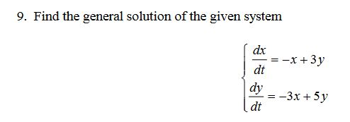 Solved Find the general solution of the given system {dx/dt | Chegg.com