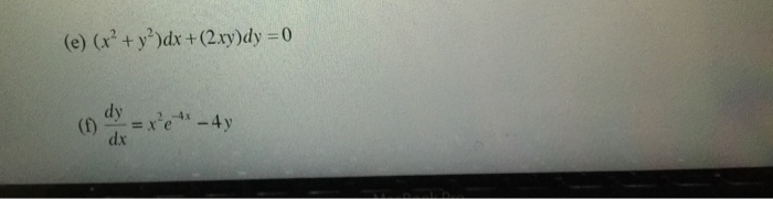 Solved (x^2 + y^2)dx + (2xy)dy = 0 dy/dx = x^2e^-4x - 4y | Chegg.com