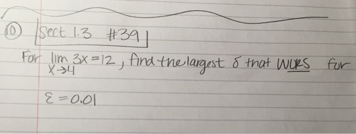 Solved For lim_x rightarrow 4 3x = 12, find the largest | Chegg.com