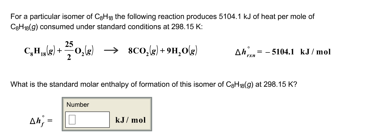 Solved For a particular isomer of C8H18 the following | Chegg.com