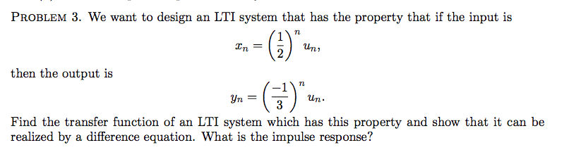 Solved We want to design an LTI system that has the property | Chegg.com