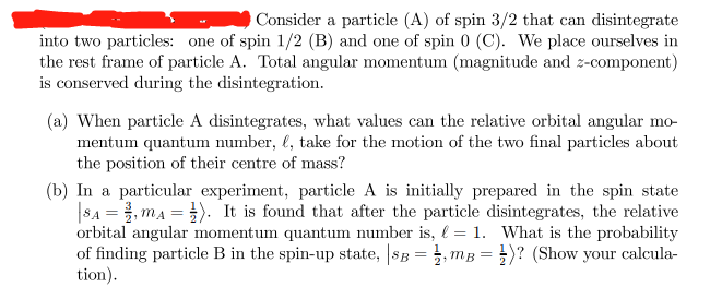 Solved Consider a particle (A) of spin 3/2 that can | Chegg.com