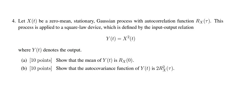 Solved Let X(t) be a zero-mean, stationary, Gaussian process | Chegg.com