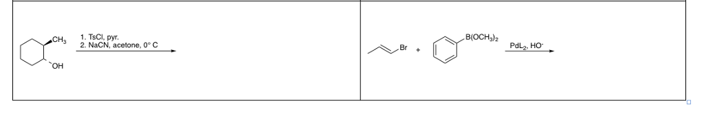 Solved B(OCH3)2 1. TsCl, pyr 2. NaCN, acetone, 0° C Br+ 、OH | Chegg.com