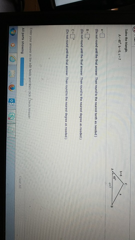 Solved Solve the triangle. A-48° b- 6, c-7 48° (Do not round | Chegg.com
