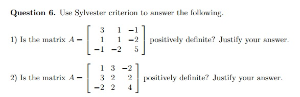 Solved Use Sylvester criterion to answer the following. 1) | Chegg.com