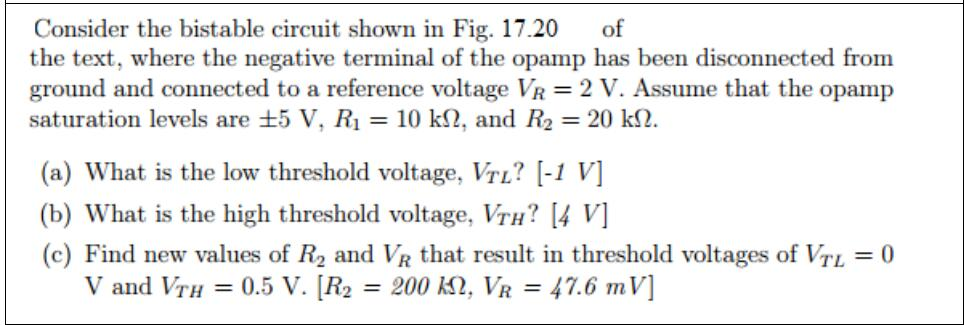 Consider the bistable circuit shown in Fig. 17.20 of | Chegg.com Consider the bistable circuit shown in Fig. 17.20 of | Chegg.com