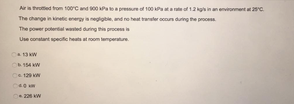 Solved Air is throttled from 100 degree C and 900 kPa to a | Chegg.com