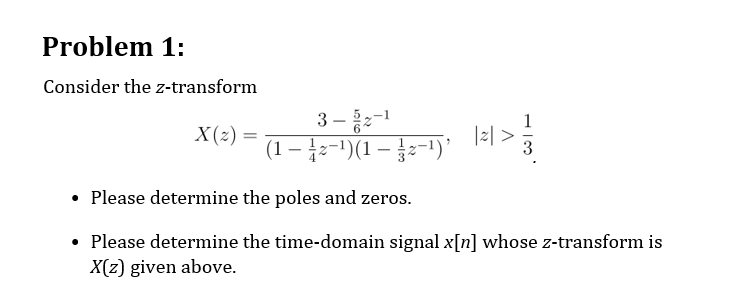 Solved Problem 1: Consider the z-transform 3-2-1 1-1 6 1 -1 | Chegg.com