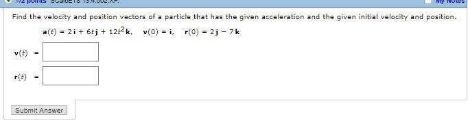 Solved Find the velocity and position vectors of a particle | Chegg.com