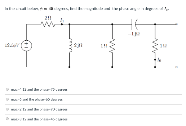 Solved In the circuit below. φ 45 degrees, find the | Chegg.com