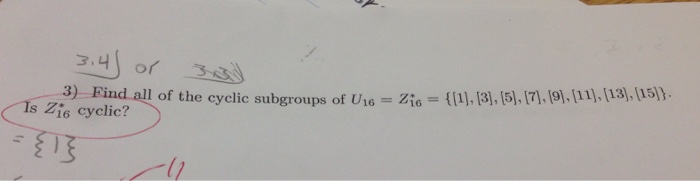 Solved Find all of the cyclic subgroups of U 16 = Z 16 = | Chegg.com