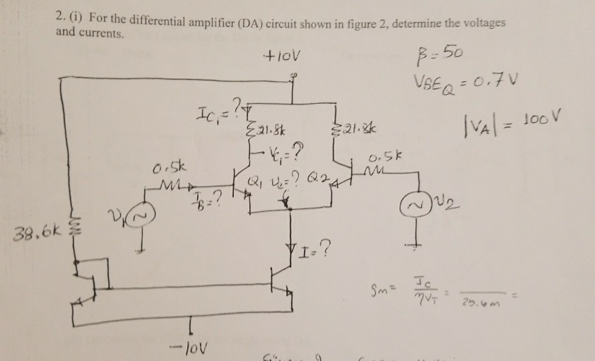 Solved 2. (i) For the differential amplifier ( and currents. | Chegg.com