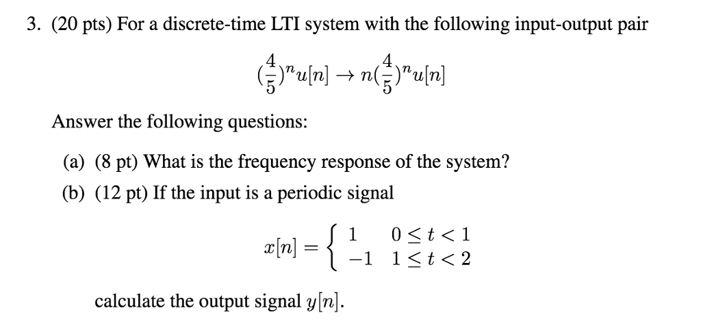 Solved For a discrete-time LTI system with the following | Chegg.com