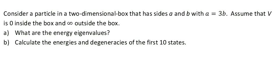 Solved Consider a Particle in a two-dimensional-box that | Chegg.com