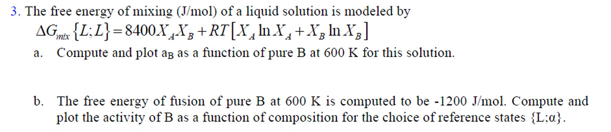The free energy of mixing (J/mol) of a liquid | Chegg.com