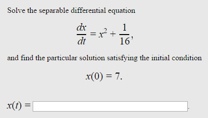 Solved Solve the separable differential equation dx/dt= | Chegg.com