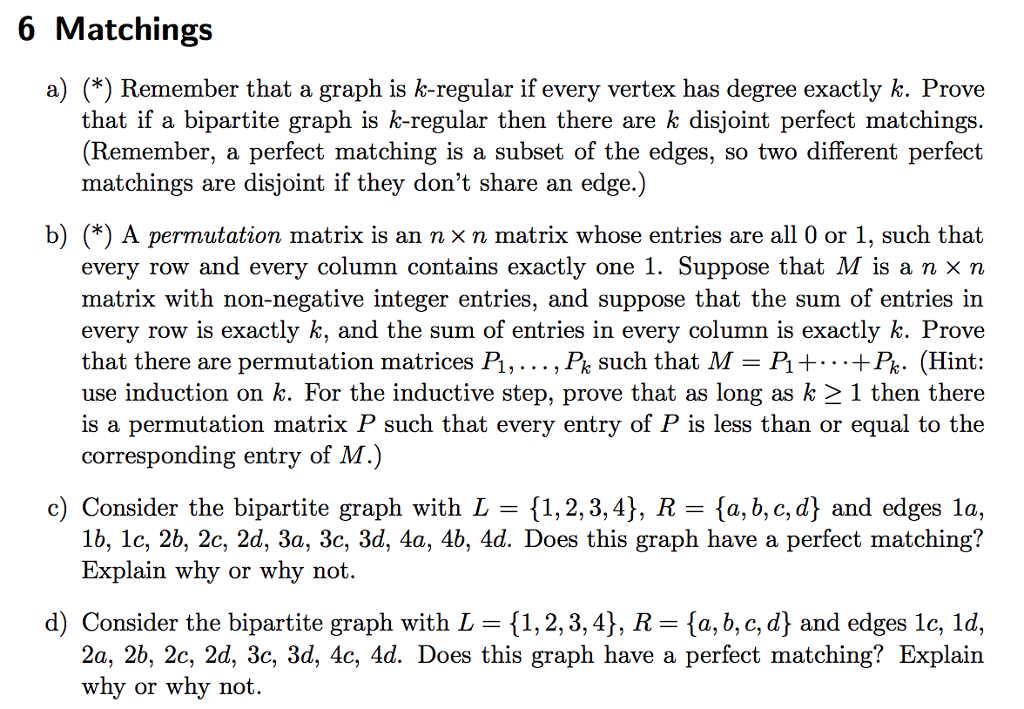 Solved 6 Matchings a) (*) Remember that a graph is k-regular | Chegg.com