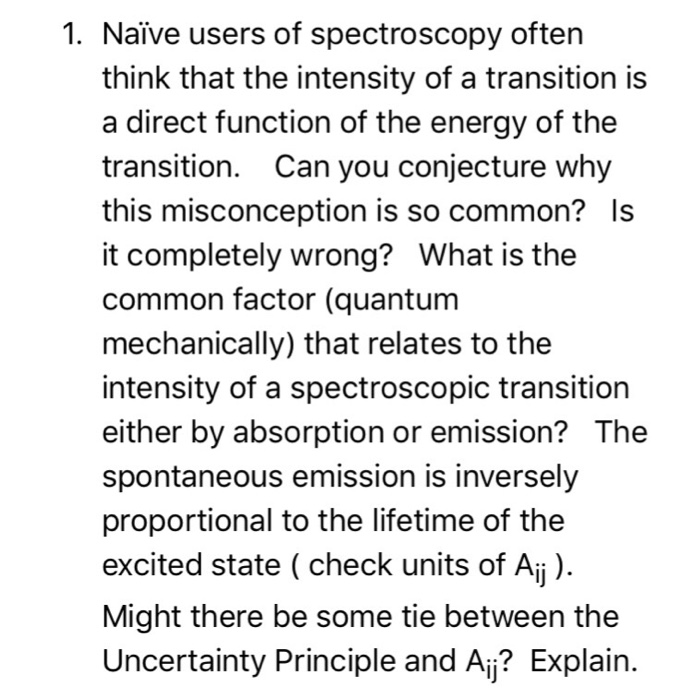 Solved Naive users of spectroscopy often think that the | Chegg.com