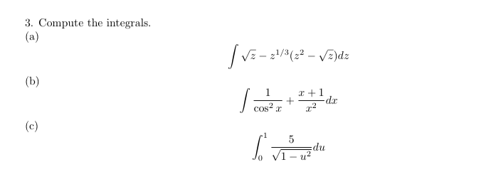 Solved Compute the integrals. | Chegg.com