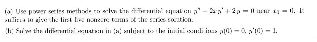 Solved (a) Use power series methods to solve the | Chegg.com