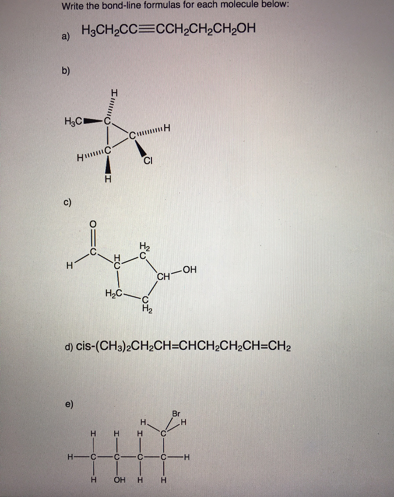 Solved Write the bond-line formulas for each molecule below: | Chegg.com