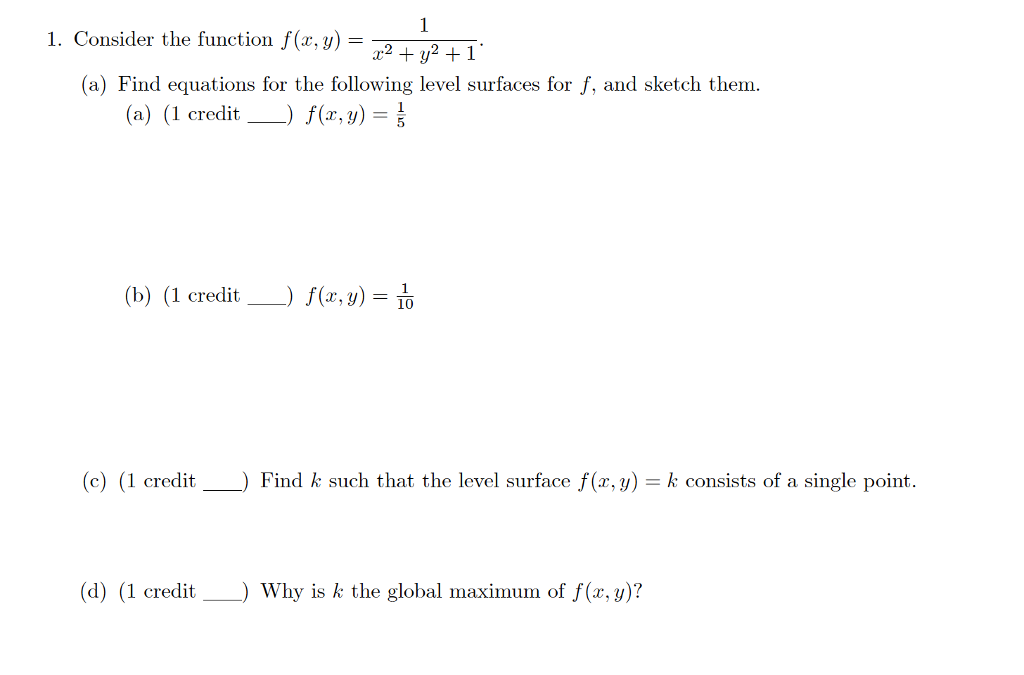 Solved Consider the function f(x, y) = 1/x^2 + y^2 + 1 (a) | Chegg.com
