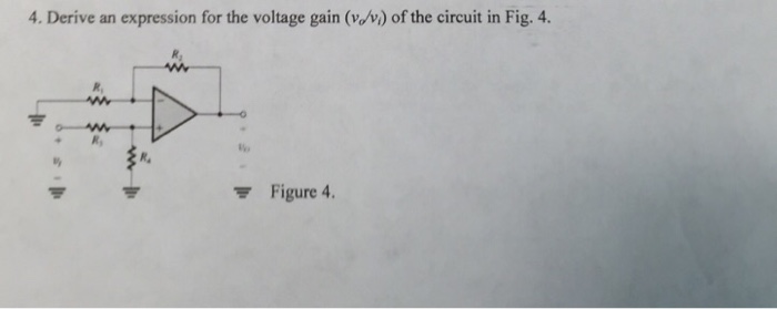 Solved 4. Derive an expression for the voltage gain (vow) of | Chegg.com