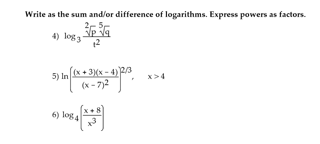 Solved Write as the sum and/or difference of logarithms. | Chegg.com