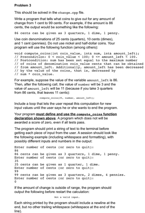 Solved This should be solved in the change.cpp file. Write a | Chegg.com