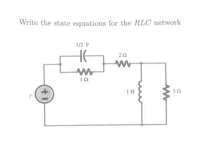 Solved Write the state equations for the RLC network | Chegg.com