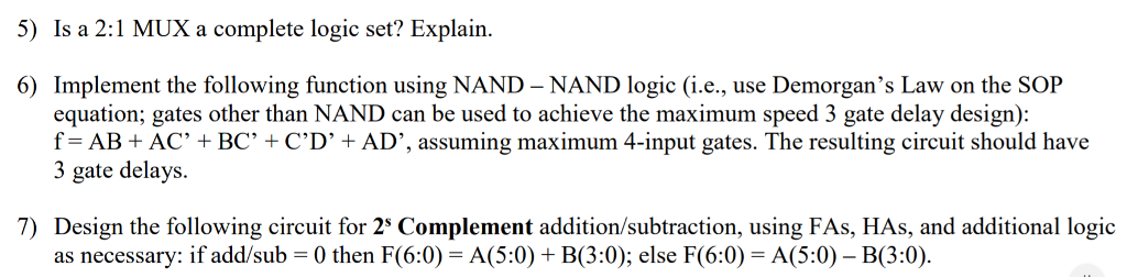 Solved 5) Is a 2:1 MUX a complete logic set? Explain. 6) | Chegg.com