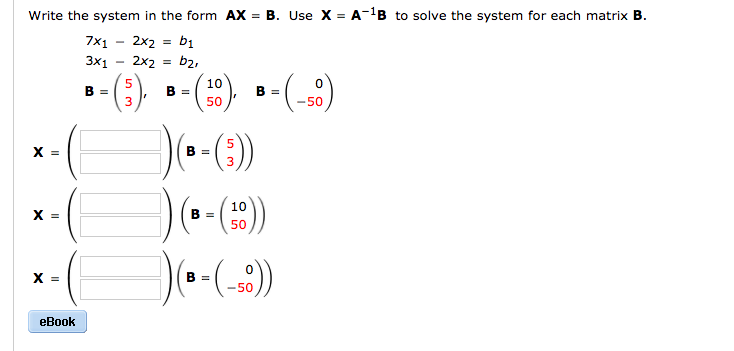 Solved Write the system in the form AX = B. Use X = A^-1 B | Chegg.com
