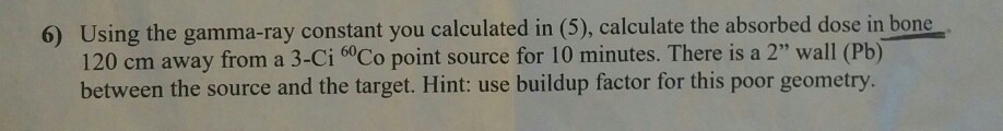 6) Using the gamma-ray constant you calculated in | Chegg.com