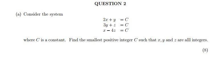 Solved Consider the system 2x + y = C 3y + z = C x - 4z = | Chegg.com