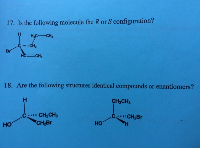 Solved Is the following molecule the R or S configuration? | Chegg.com