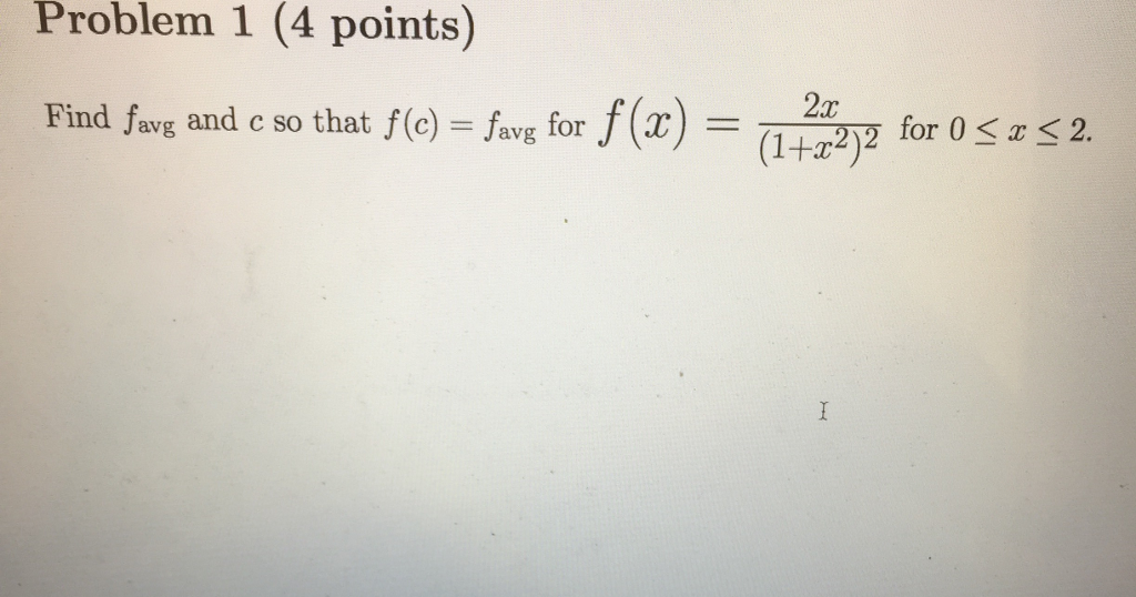 Solved Find f_avg and c so that f(c) = f_avg for f(x) = | Chegg.com