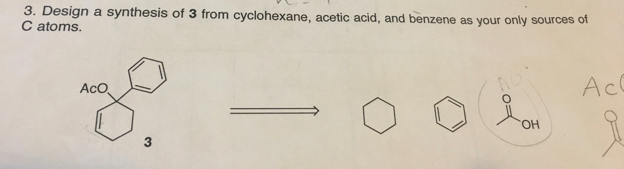 Solved Design a synthesis of 3 from cyclohexane, acetic | Chegg.com