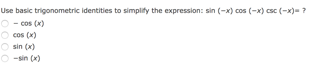 Solved Use basic trigonometric identities to simplify the | Chegg.com