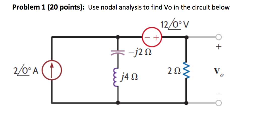 Solved Problem 1 (20 points): Use nodal analysis to find Vo | Chegg.com