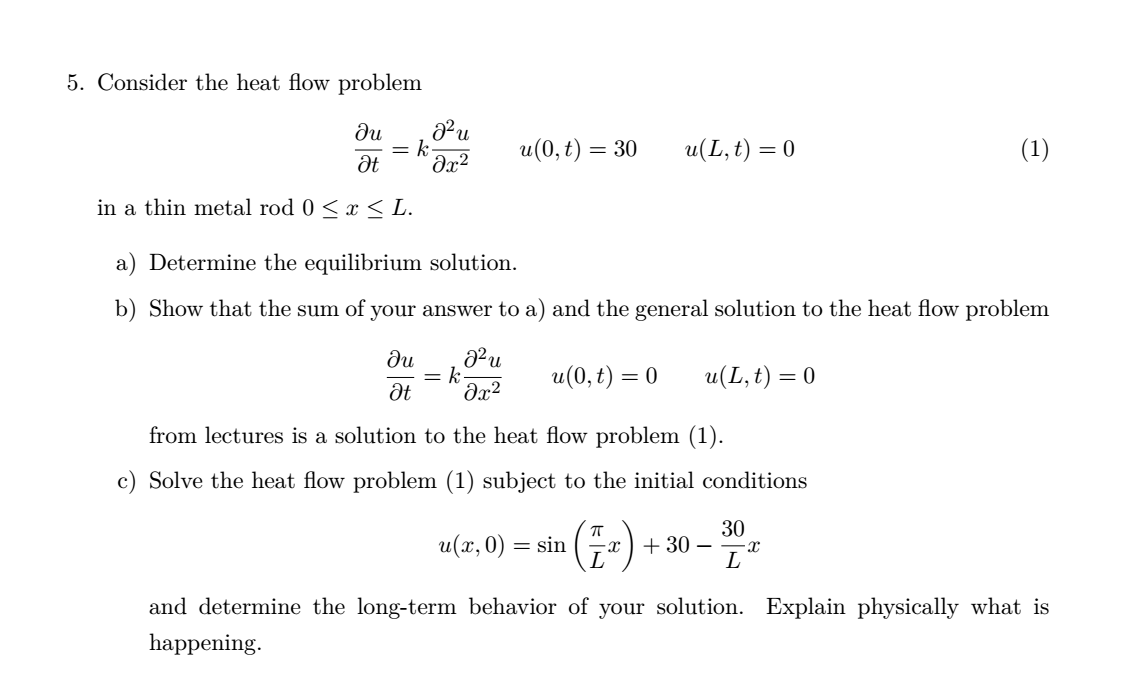 Solved Consider the heat flow problem in a thin metal rod 0 | Chegg.com