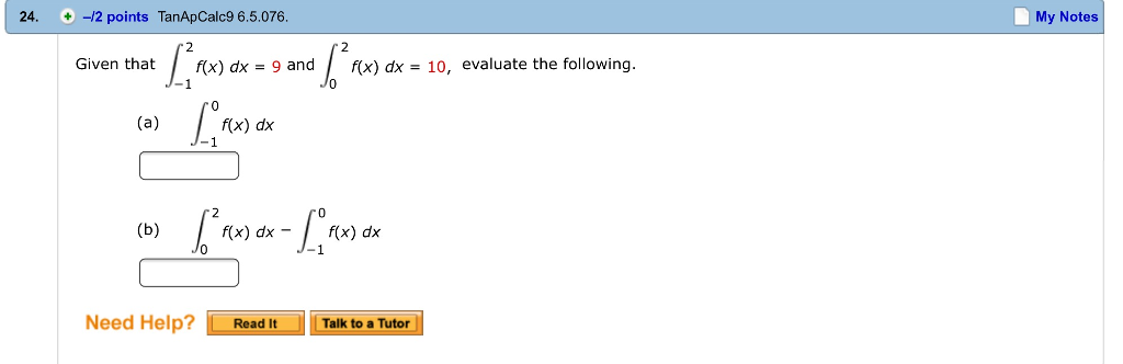 Solved Given that integral^2_-1 f(x) dx = 9 and f(x) dx = | Chegg.com