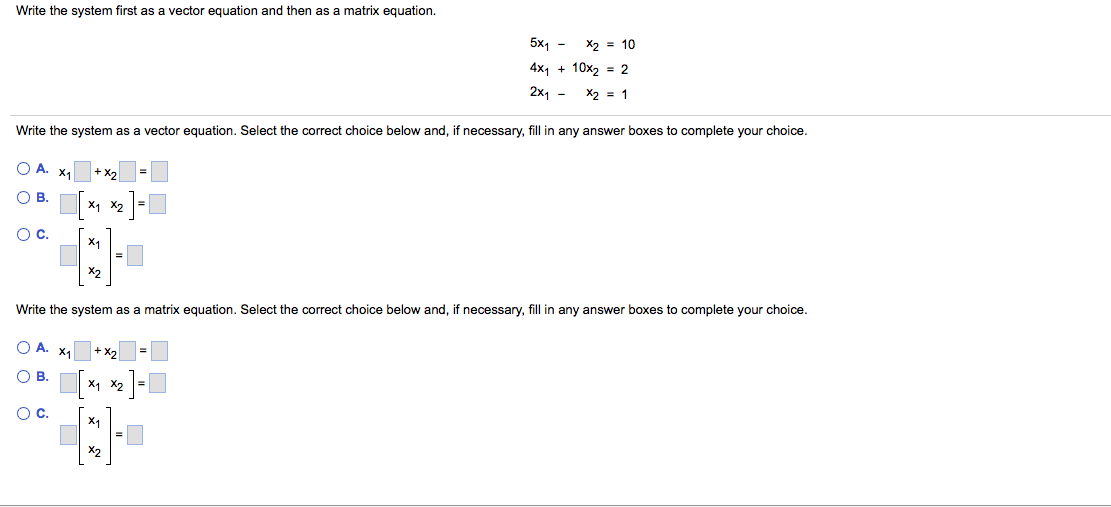 Solved Write The System First As A Vector Equation And Then Chegg solved-write-the-system-first-as-a-vector-equation-and-then-chegg